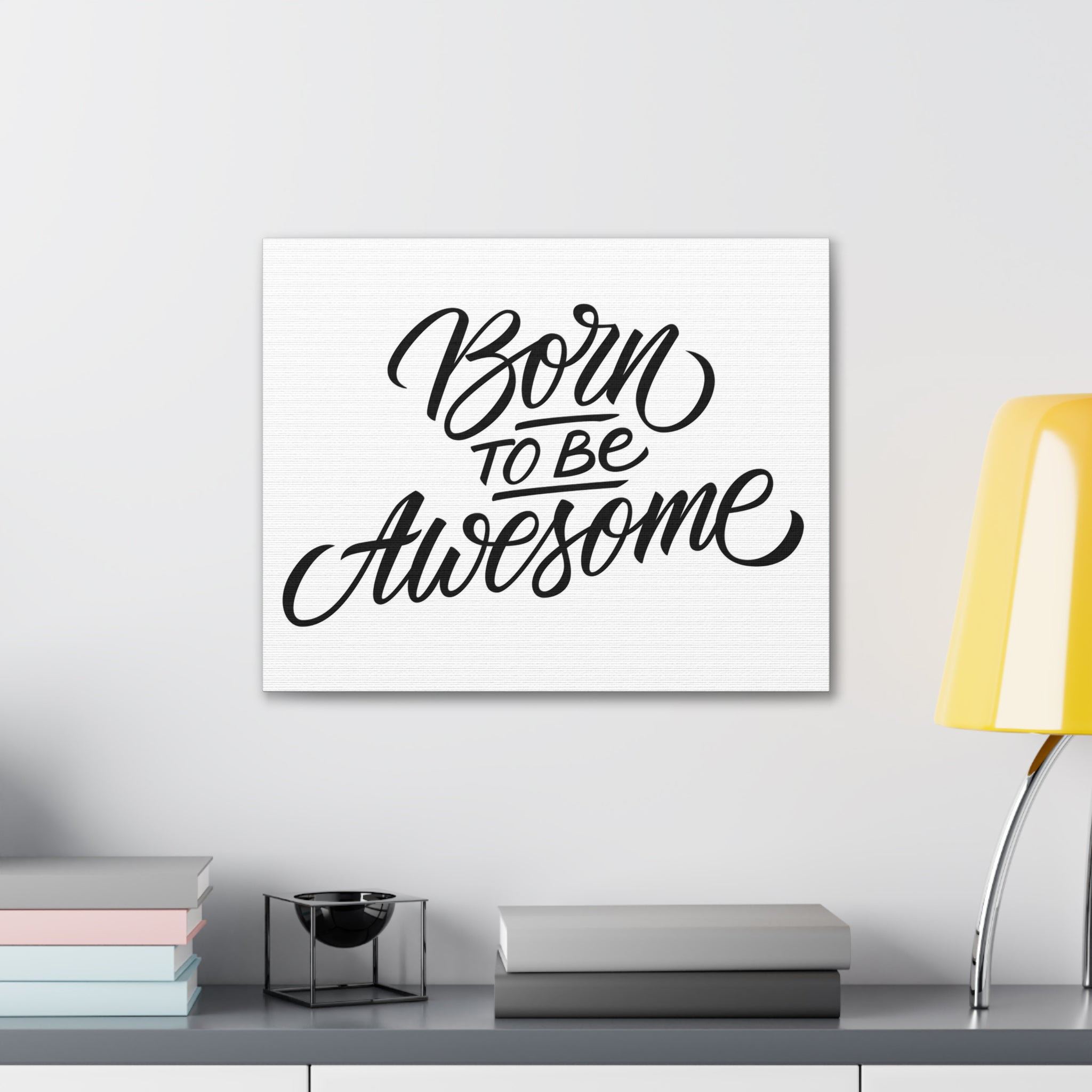 Trinx Inspirational Wall Art Born To Be Awesome Motivation Wall Decor ...