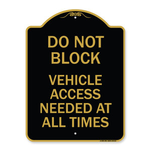 Signmission Designer Series Sign - Do Not Block, Vehicle Access Needed ...