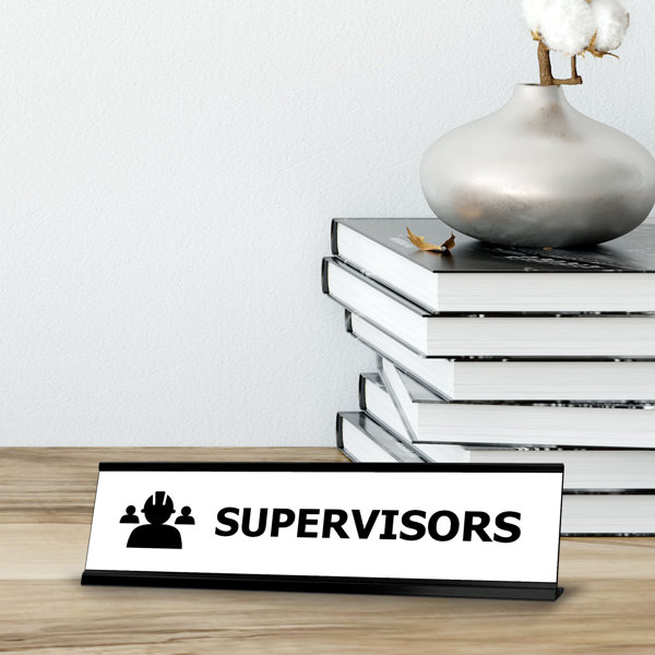 Signs ByLITA Supervisors Desk Sign | Wayfair