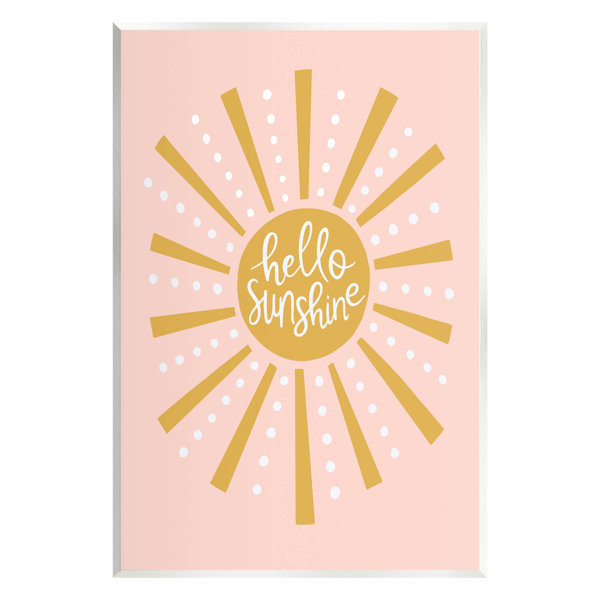 Stupell Industries " Hello Sunshine Sun Rays " by Nina Seven | Wayfair