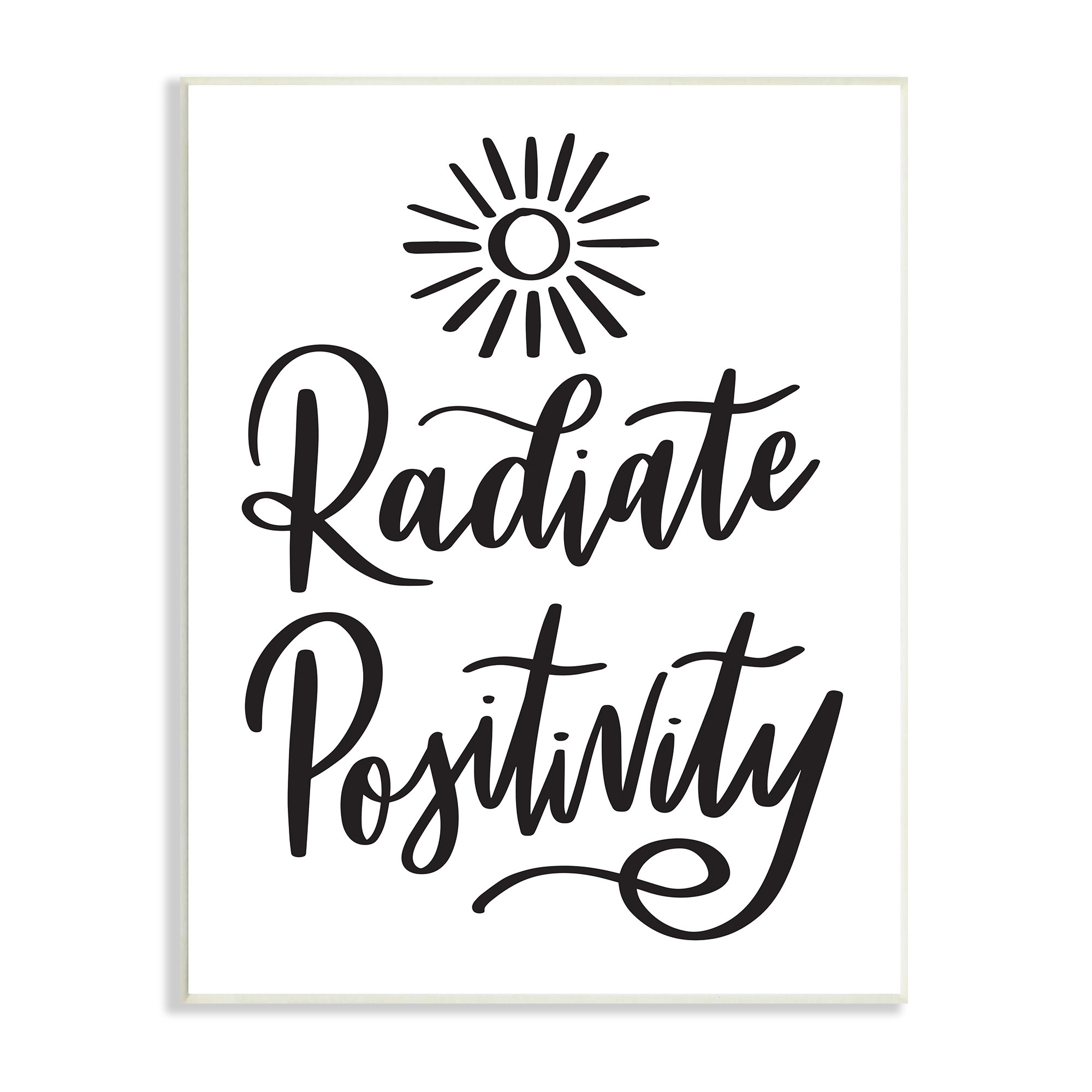 Trule Radiate Positivity Motivational by - Graphic Art | Wayfair