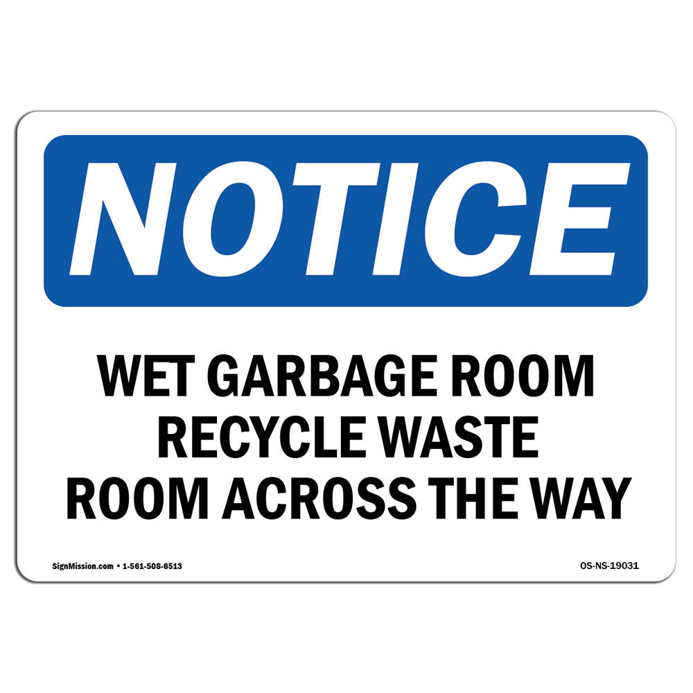 SignMission Osha Notice - Wet Garbage Room Recyclable Waste Room Across ...