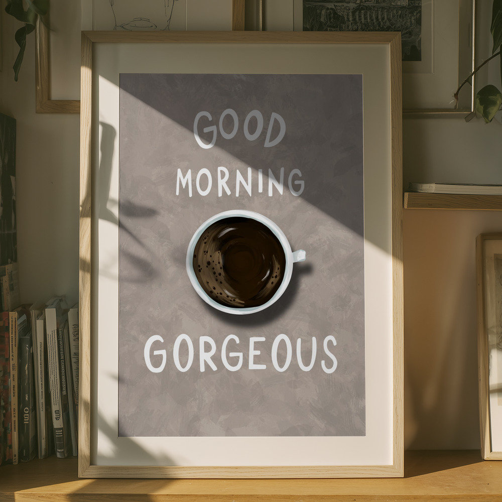 Lark Manor Good Morning Gorgeous | Wayfair.co.uk