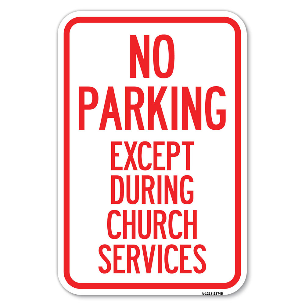 SignMission No Parking Except During Church Services/23745 | Wayfair