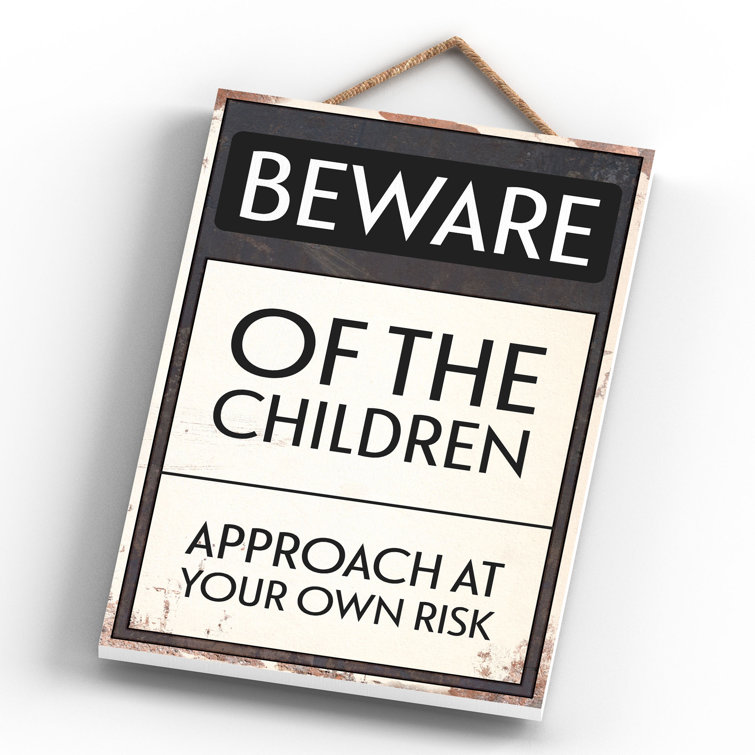 Happy Larry BEWARE OF THE CHILDREN | Wayfair.co.uk