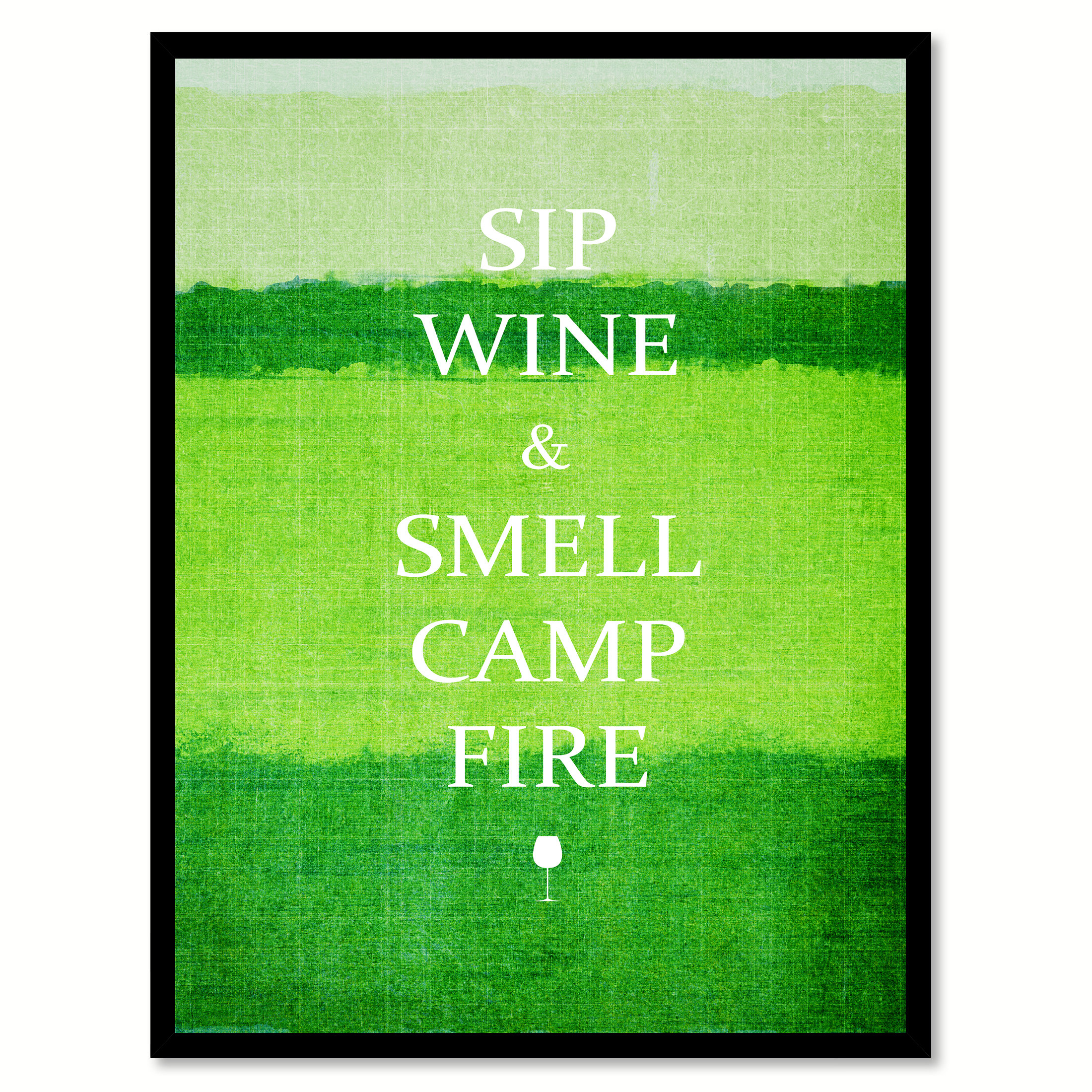 Trinx Sip Wine & Smell Camp Inspirational, Canvas, Picture Frame, 28X37 ...