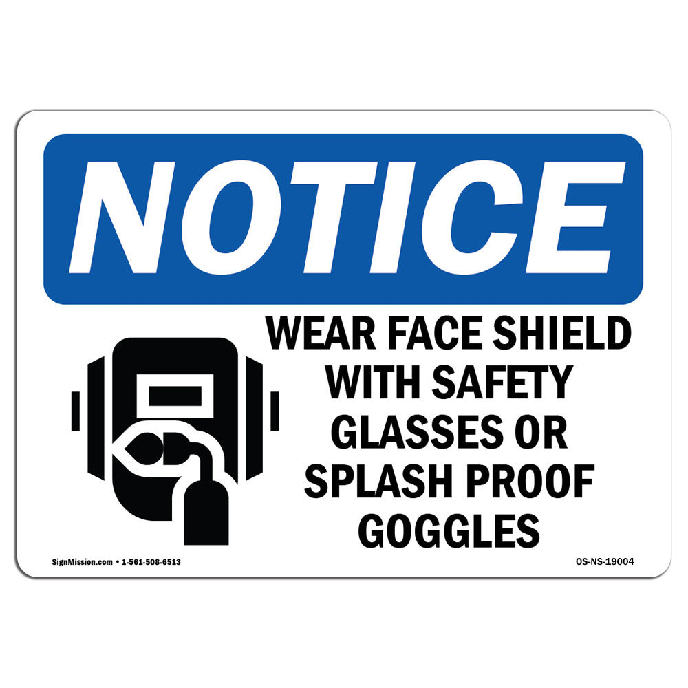 SignMission Osha Notice Wear Face Shield with Safety Sign - Wayfair Canada