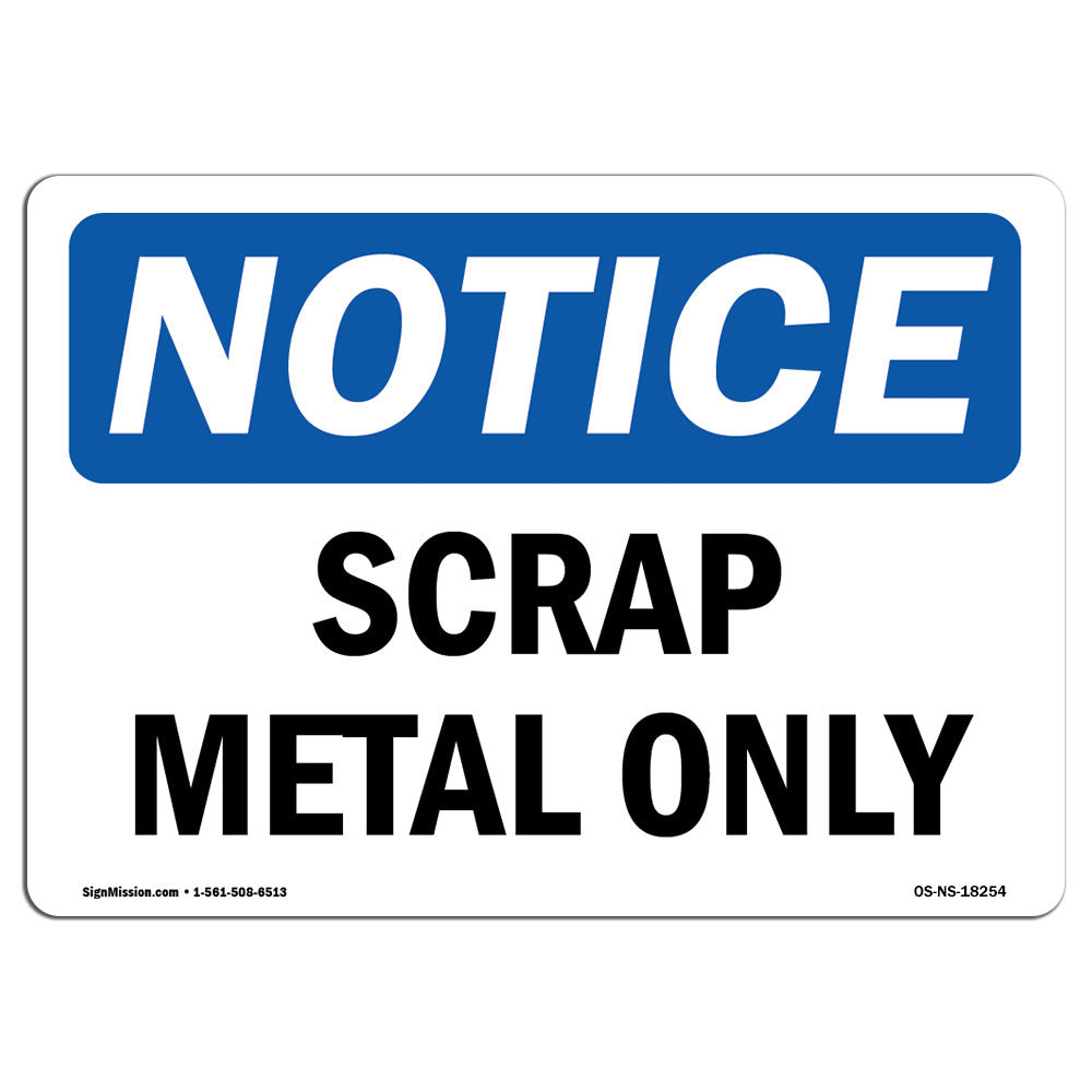 SignMission OSHA Notice - Scrap Metal Only Sign | Heavy Duty Sign Or ...