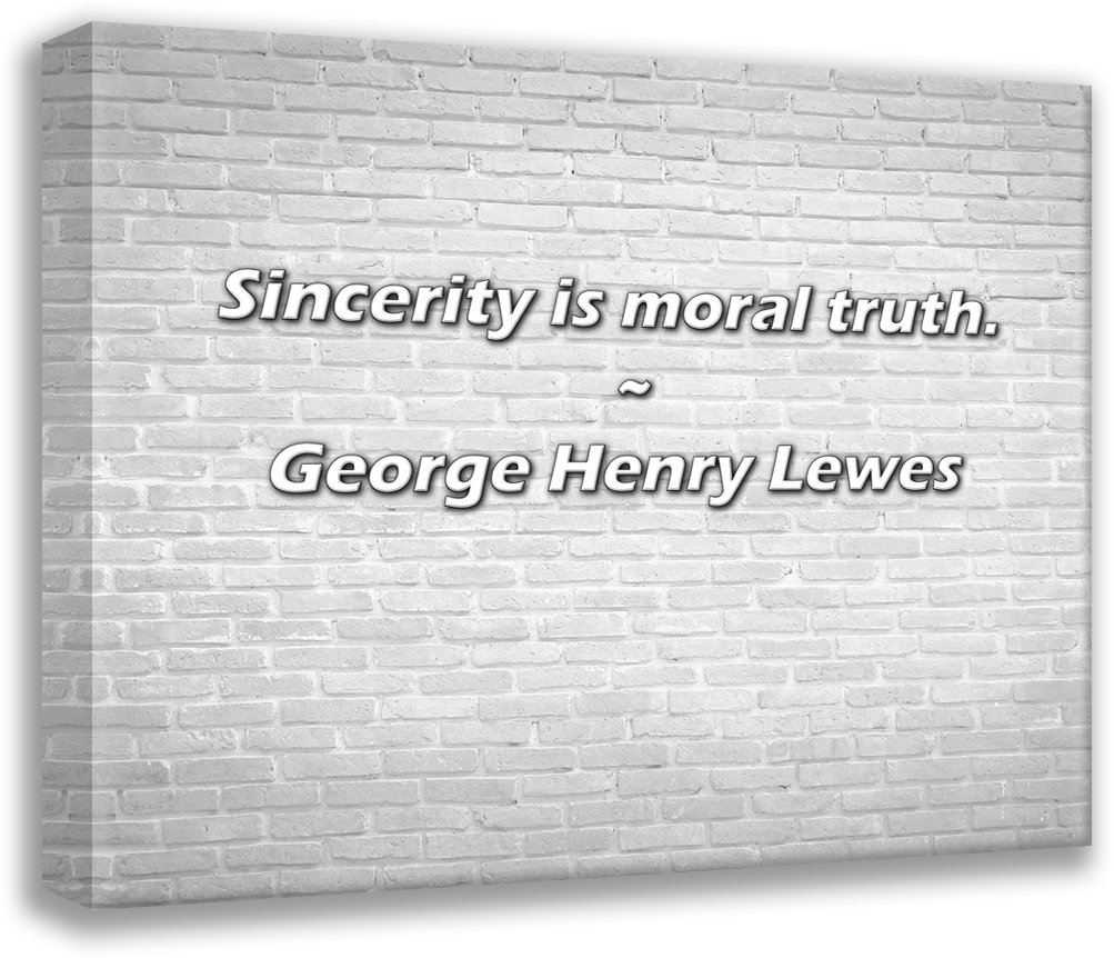 17 Stories Artsy Quote "Sincerity is moral truth." By George Henry ...