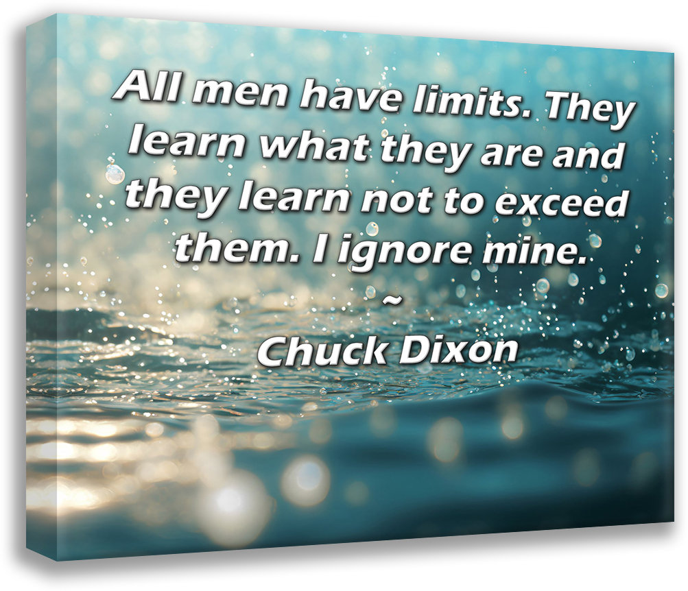 Trinx ArtsyQuotes Gallery Wrapped Canvas By Chuck Dixon: "All men have ...