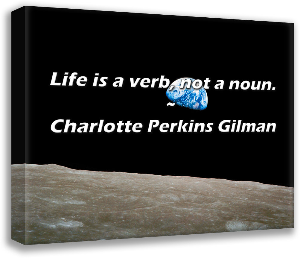 Astoria Grand Artsy Quote "Life is a verb, not a noun." By Charlotte ...