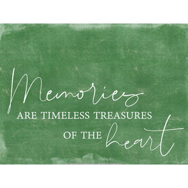 Trinx Memories Are Timeless Treasures Of The Heart On Canvas Textual ...