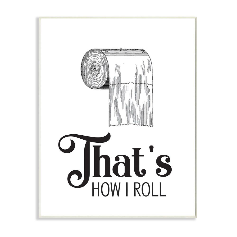 Ebern Designs 'That's How I Roll Toilet Paper Bathroom Word Design ...