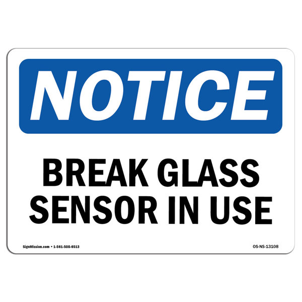 SignMission Glass Break Sensor in Use Sign | Wayfair