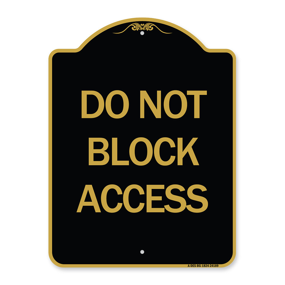 Signmission Designer Series Sign - Do Not Block Access | Black & Gold ...