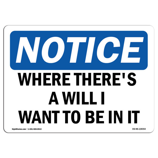 SignMission Where There's a Will I Want to Be in It Sign | Wayfair