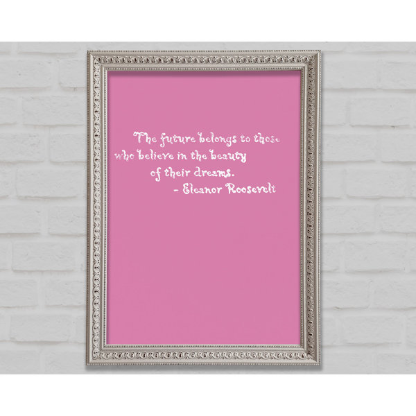 Bright Star Famous Quote Eleanor Roosevelt The Future Belongs To Those ...