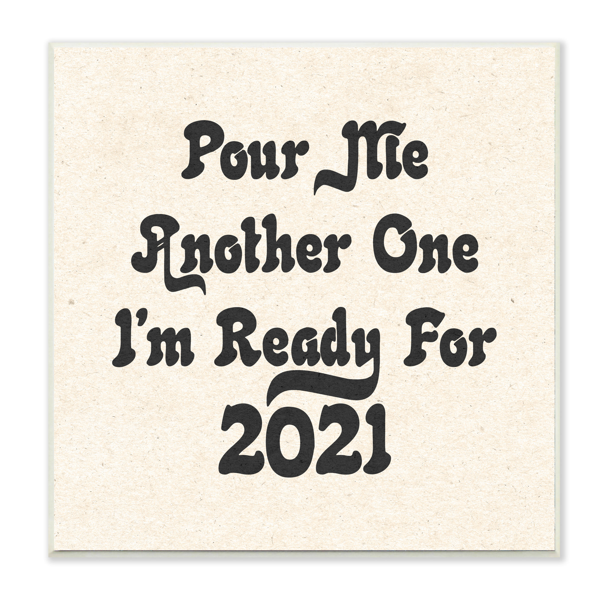 Trinx Retro Pour Me Another 2021 Quote Soft Pattern - Wayfair Canada