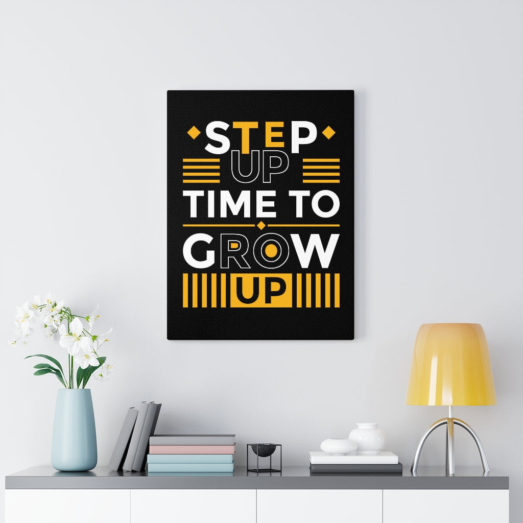 Trinx Inspirational Quote Canvas Step Up Time To Grow Up Wall Art ...