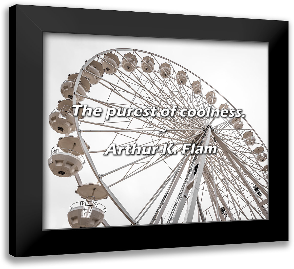 ATX Art Group LLC Arthur K. Flam Quote: The purest of coolness. | Wayfair