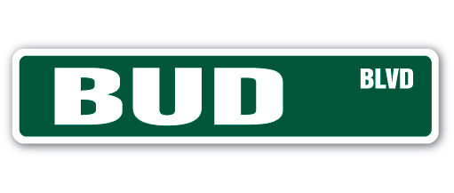 SignMission Bud Street Sign Heavy Duty Plastic 6" X 24" | Wayfair