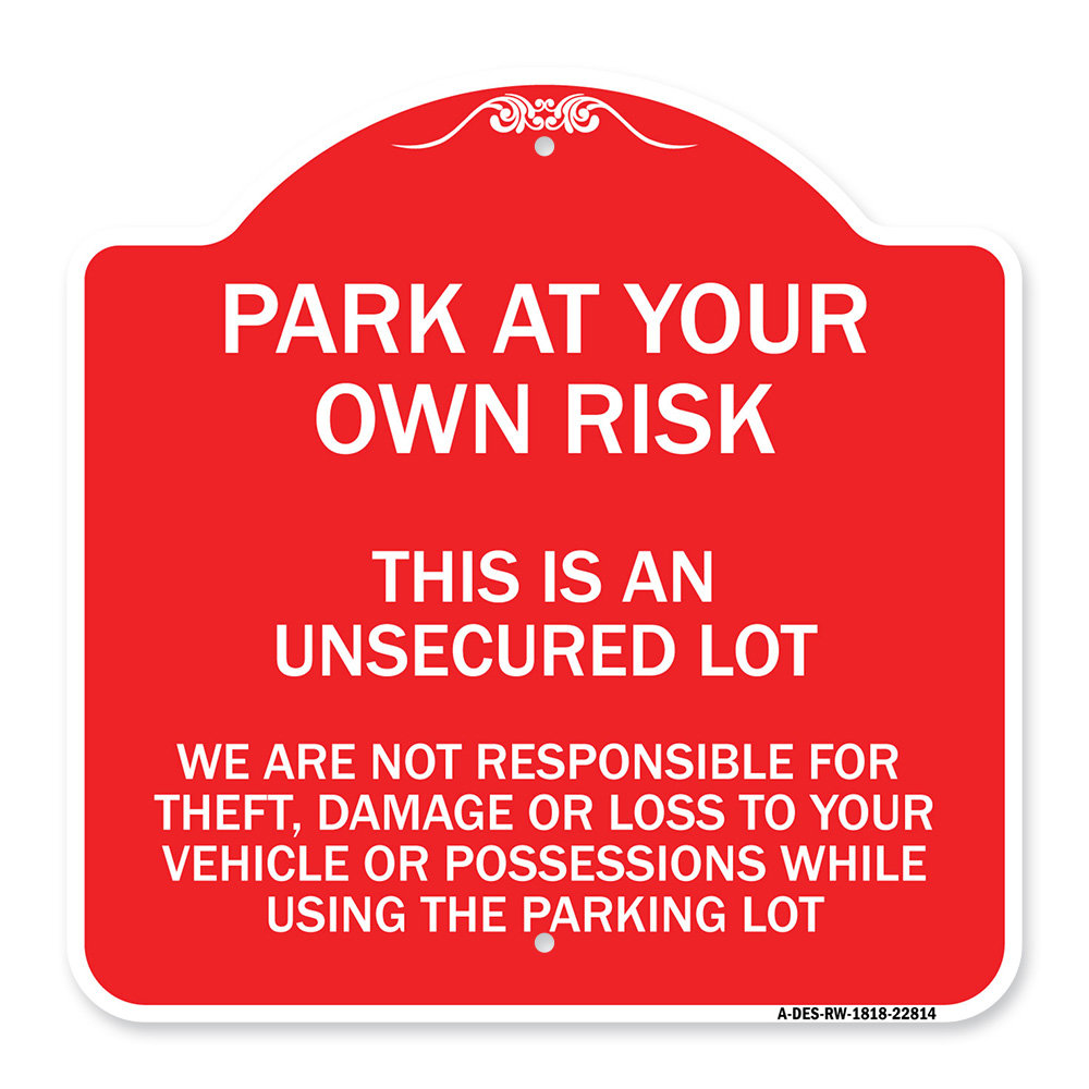 Signmission Designer Series Sign - This Is An Unsecured Lot - We Are ...