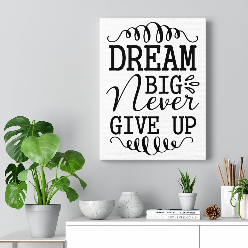 Trinx Inspirational Quote Canvas Dream Big Never Give Up Wall Art ...