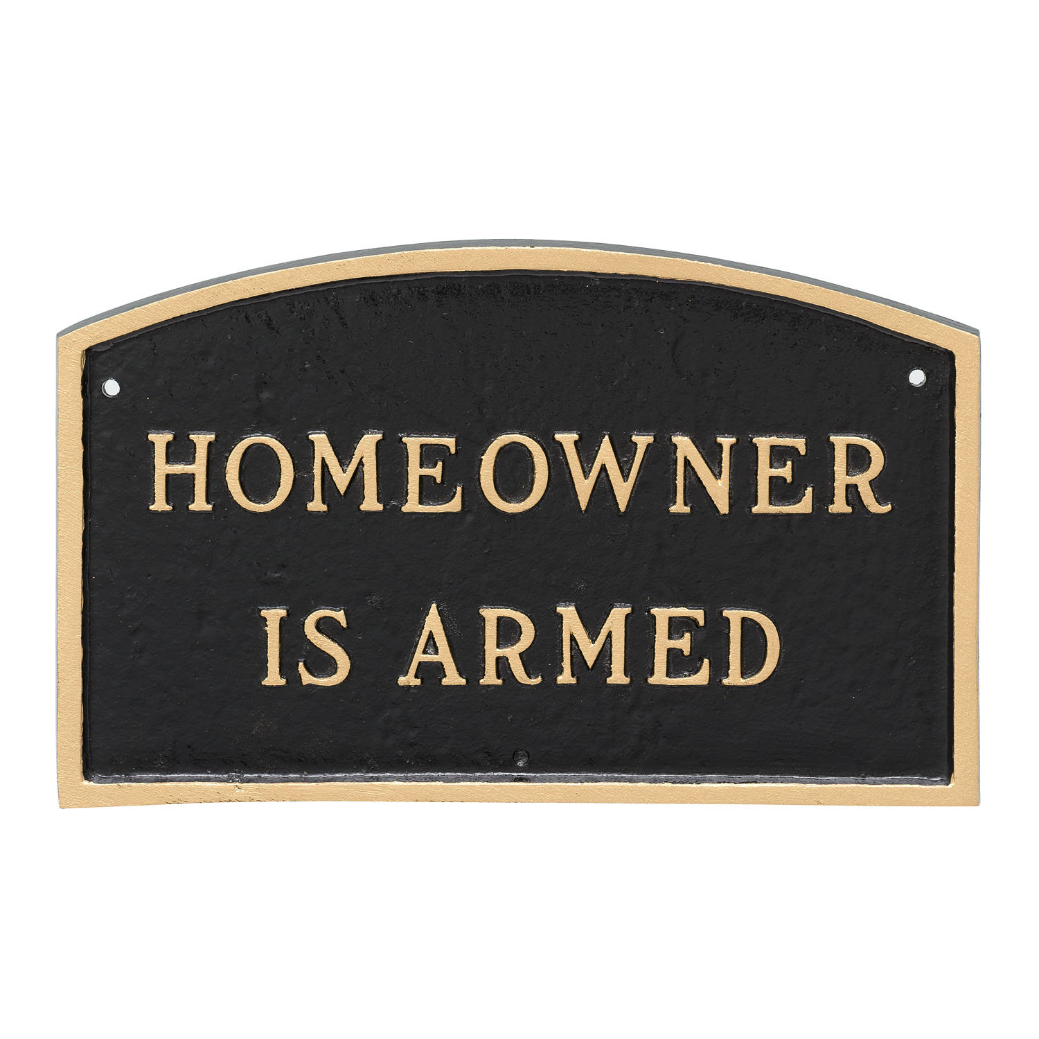 Montague Metal Products Inc. Homeowner Is Armed Statement Garden Plaque ...