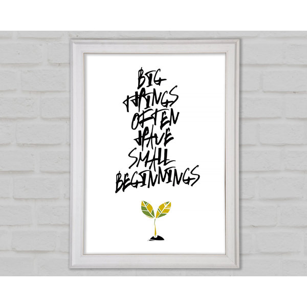 Happy Larry Small Beginnings Framed Print Wall Art | Wayfair.co.uk
