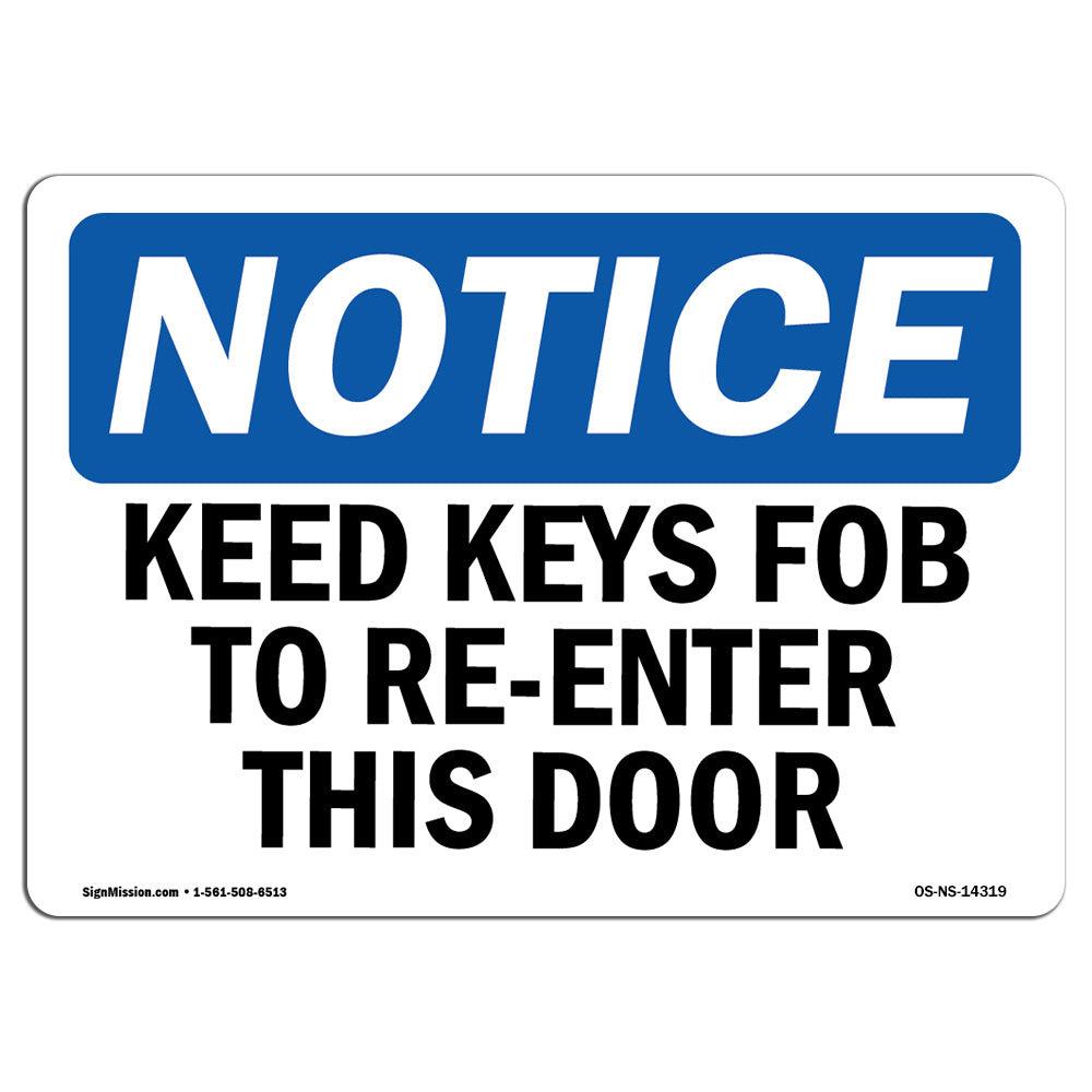 SignMission OSHA Notice - Need Key Fob To Re-Enter This Door Sign ...