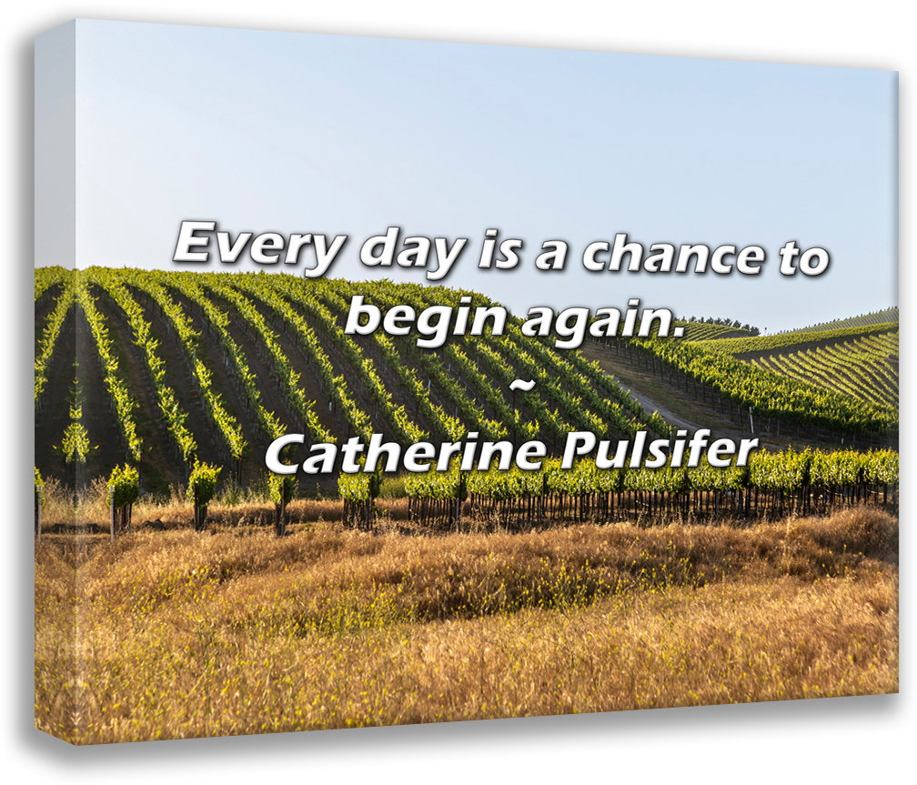 Ophelia & Co. Catherine Pulsifer Quote: Every day is a chance to begin ...