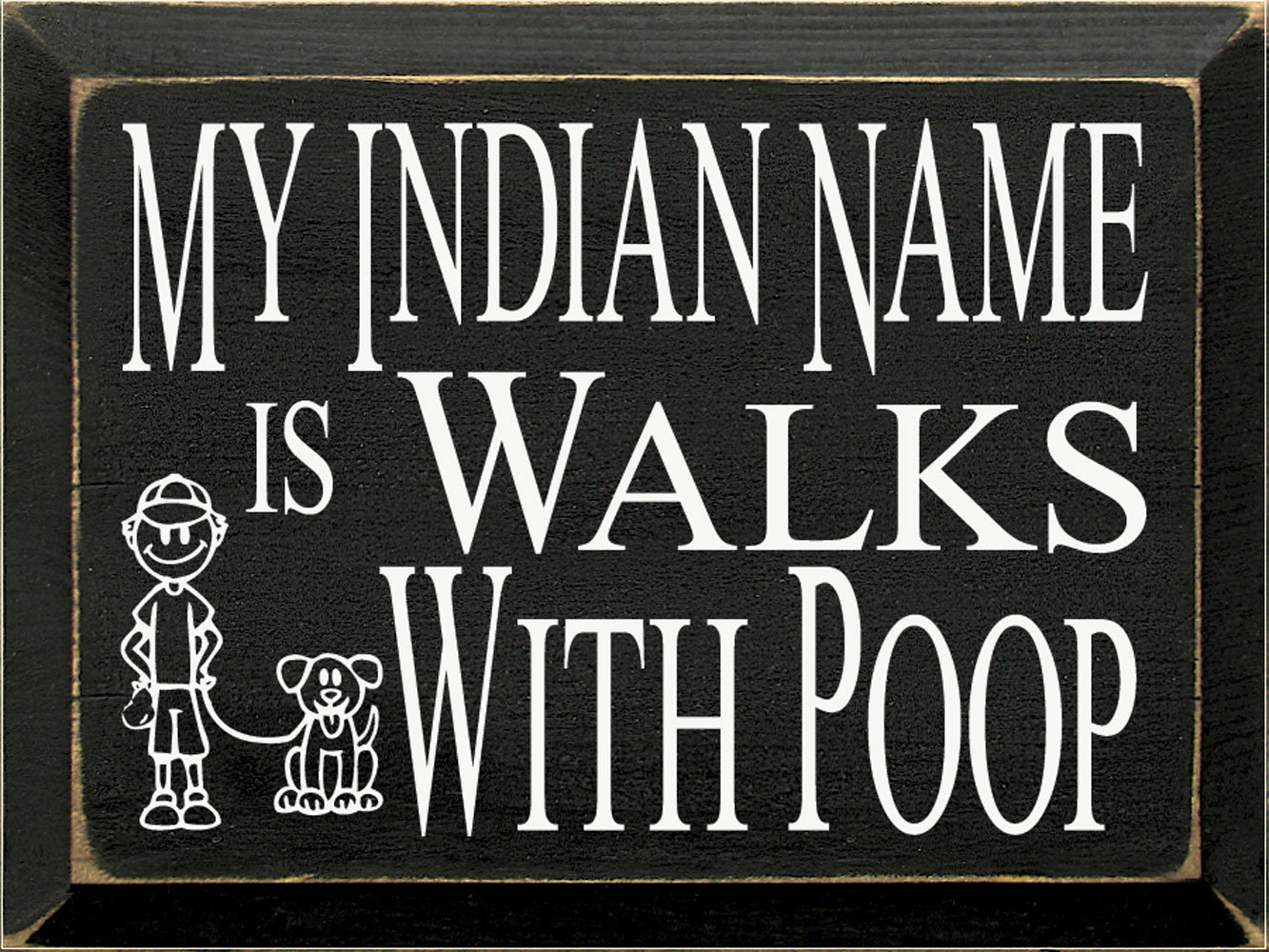 Trinx My Indian Name is Walks with Poop Wall Décor - Wayfair Canada