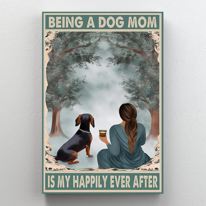 Trinx Being A Dog Mom 2 - 1 Piece Rectangle Graphic Art Being A Dog Mom ...