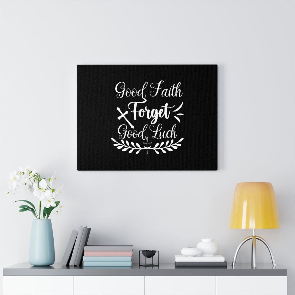 Trinx Good Faith Forget Good Luck Christian Wall Art Bible Verse Print ...