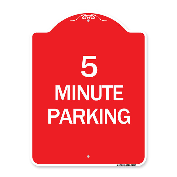 Signmission Designer Series Sign - 5 Minute Parking/24415 | Wayfair