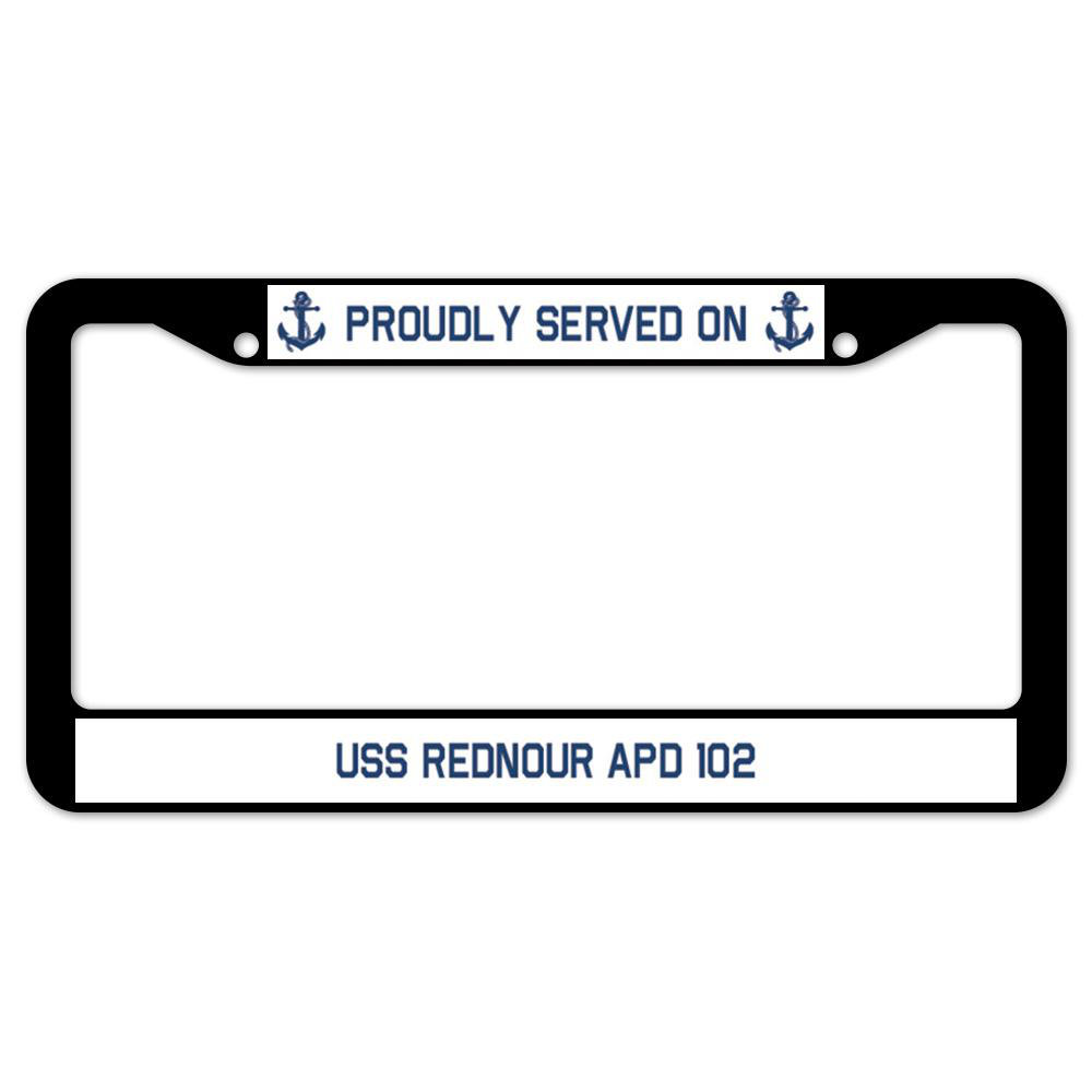 SignMission Proudly Served on USS REDNOUR APD 102 Plate Frame | Wayfair