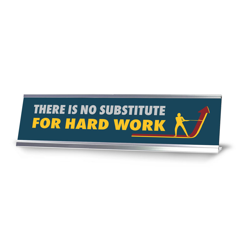 Signs ByLITA There Is No Substitute For Hard Work Desk Sign | Wayfair