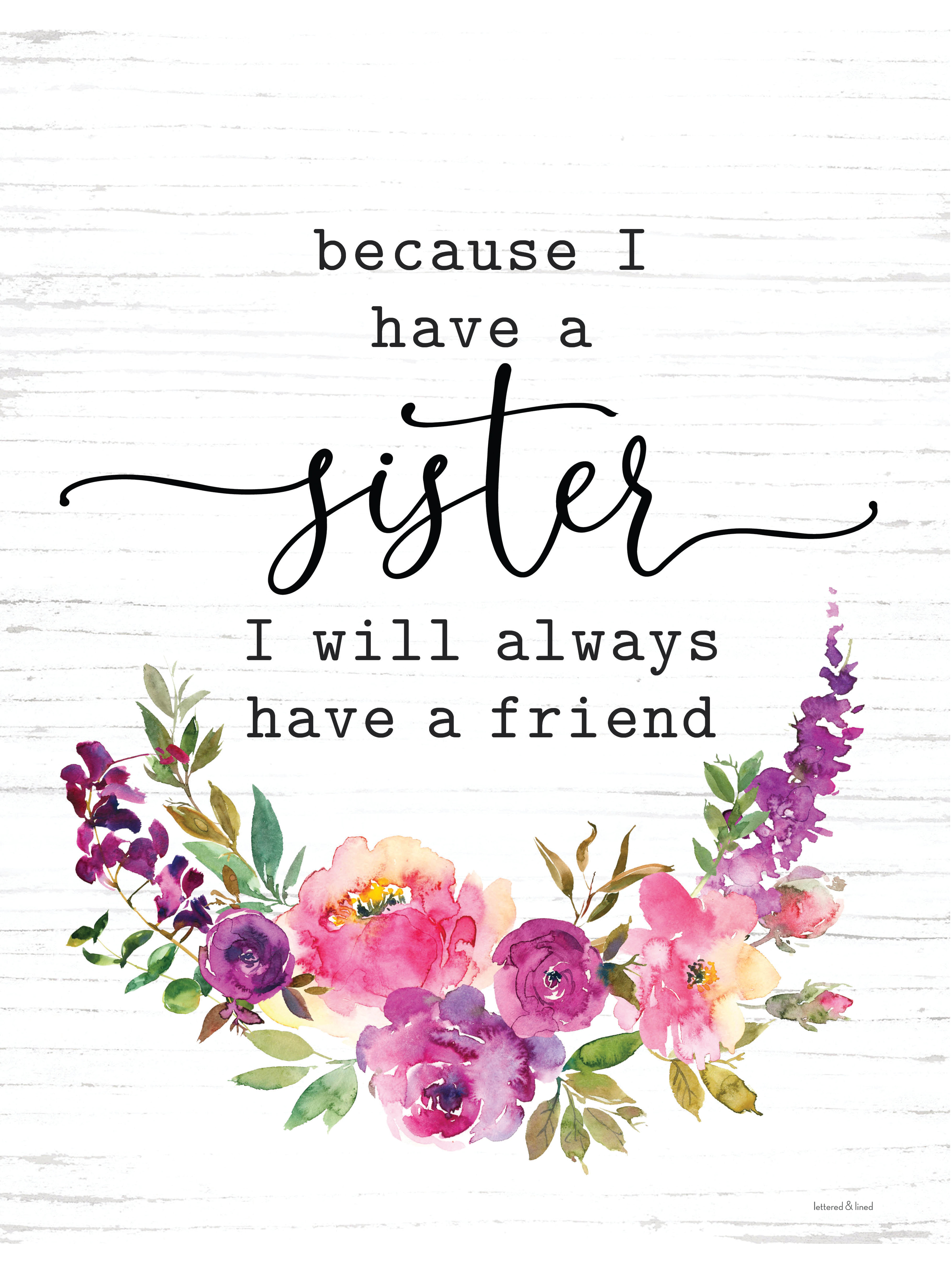 Trinx Because I Have A Sister On Canvas by Lettered & Lined Print | Wayfair