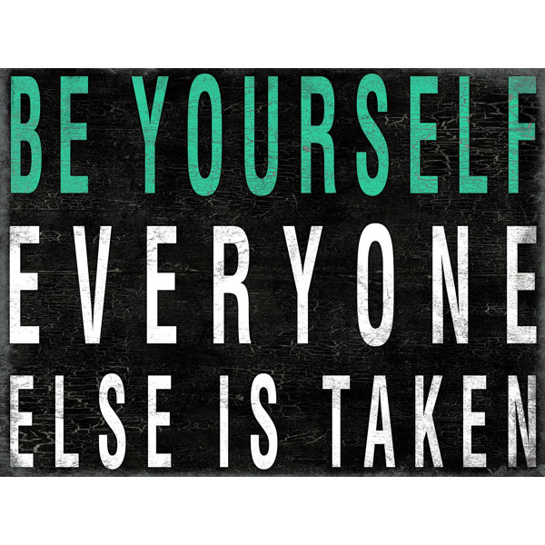Trinx Be Yourself 2 - Wrapped Canvas Textual Art | Wayfair