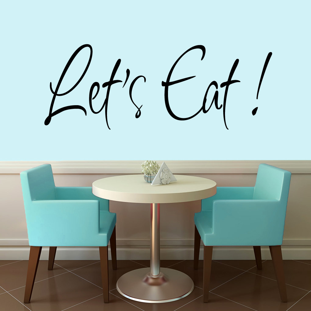 Ebern Designs Let's Eat Wall Decal & Reviews - Wayfair Canada