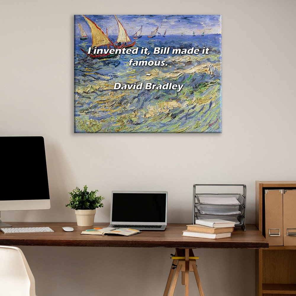 Astoria Grand Artsy Quote "I invented it, Bill made it famous." By ...
