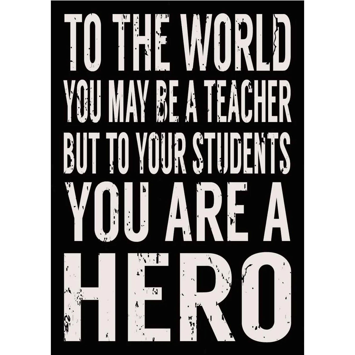 Trinx To The World You May Be A Teacher But To Your Students You Are A ...