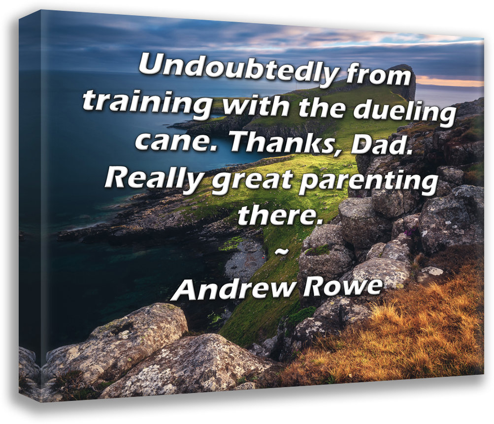 Trinx ArtsyQuotes Gallery Wrapped Canvas By Andrew Rowe: "Undoubtedly ...
