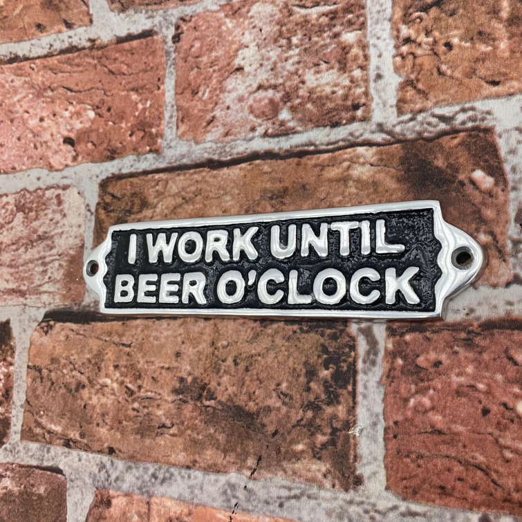 Happy Larry Work Until Beer Oclock Wall Sign | Wayfair.co.uk