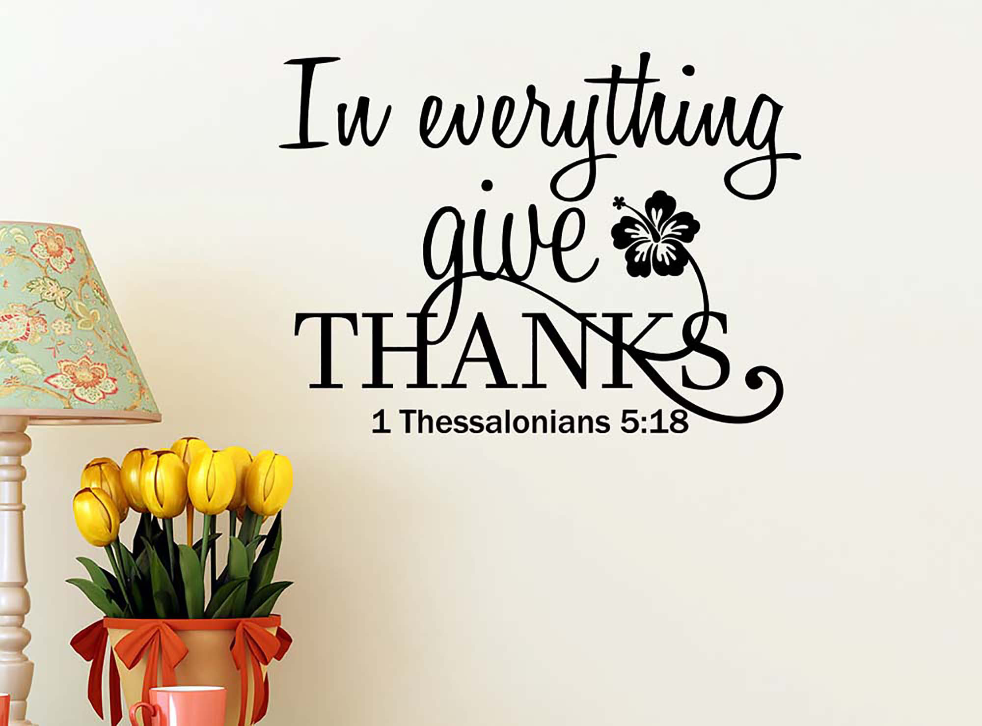 Trinx In Everything Give Thanks Thessalonians 5:18 22 X 16 Vinyl Wall ...