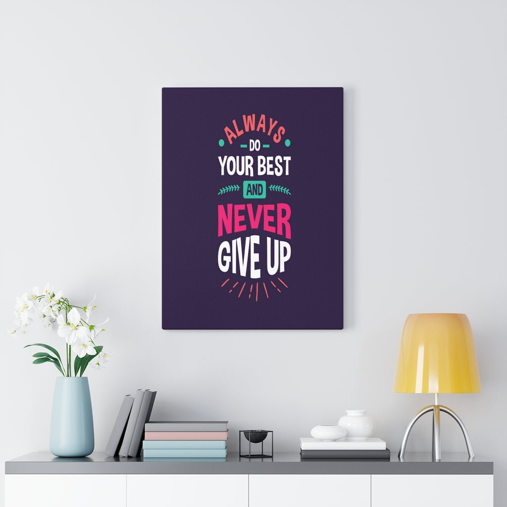 Trinx Inspirational Quote Canvas Always Do Your Best Wall Art ...