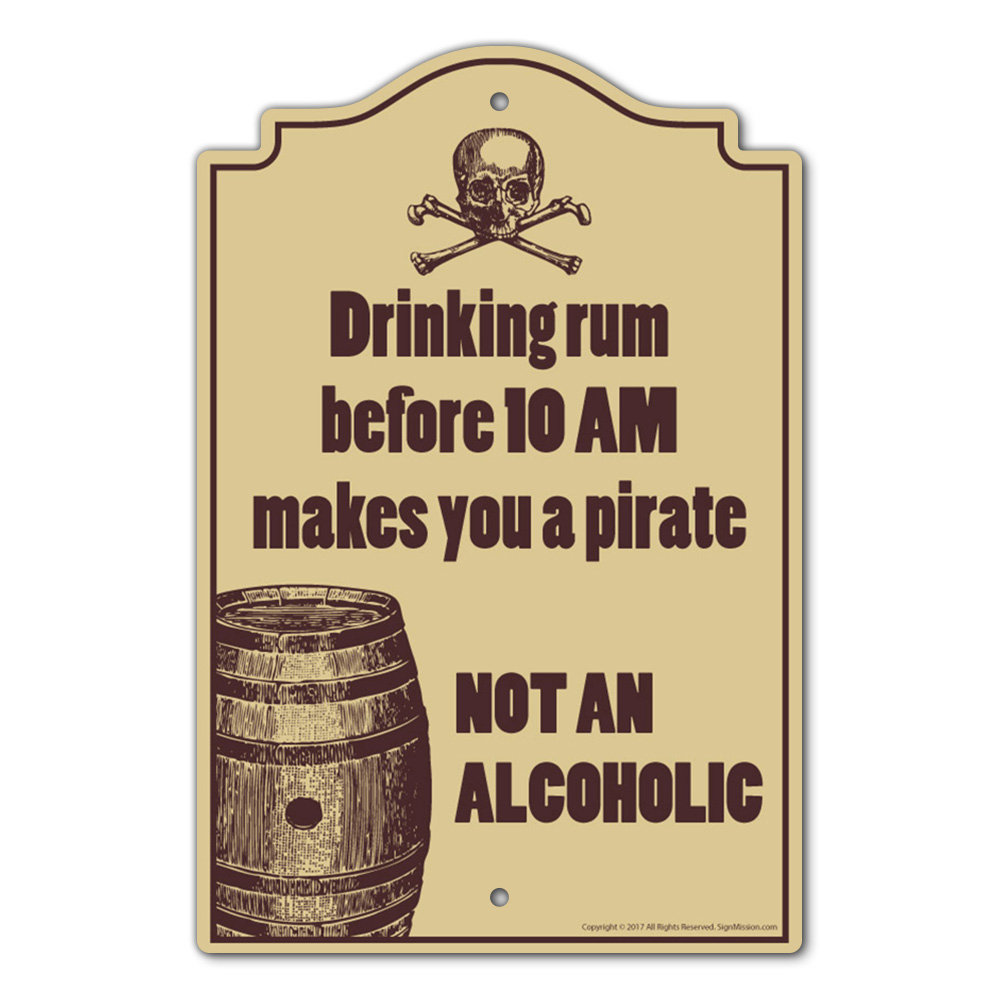 SignMission Drinking Rum Before 10 Am Makes You A Pirate Novelty Sign ...