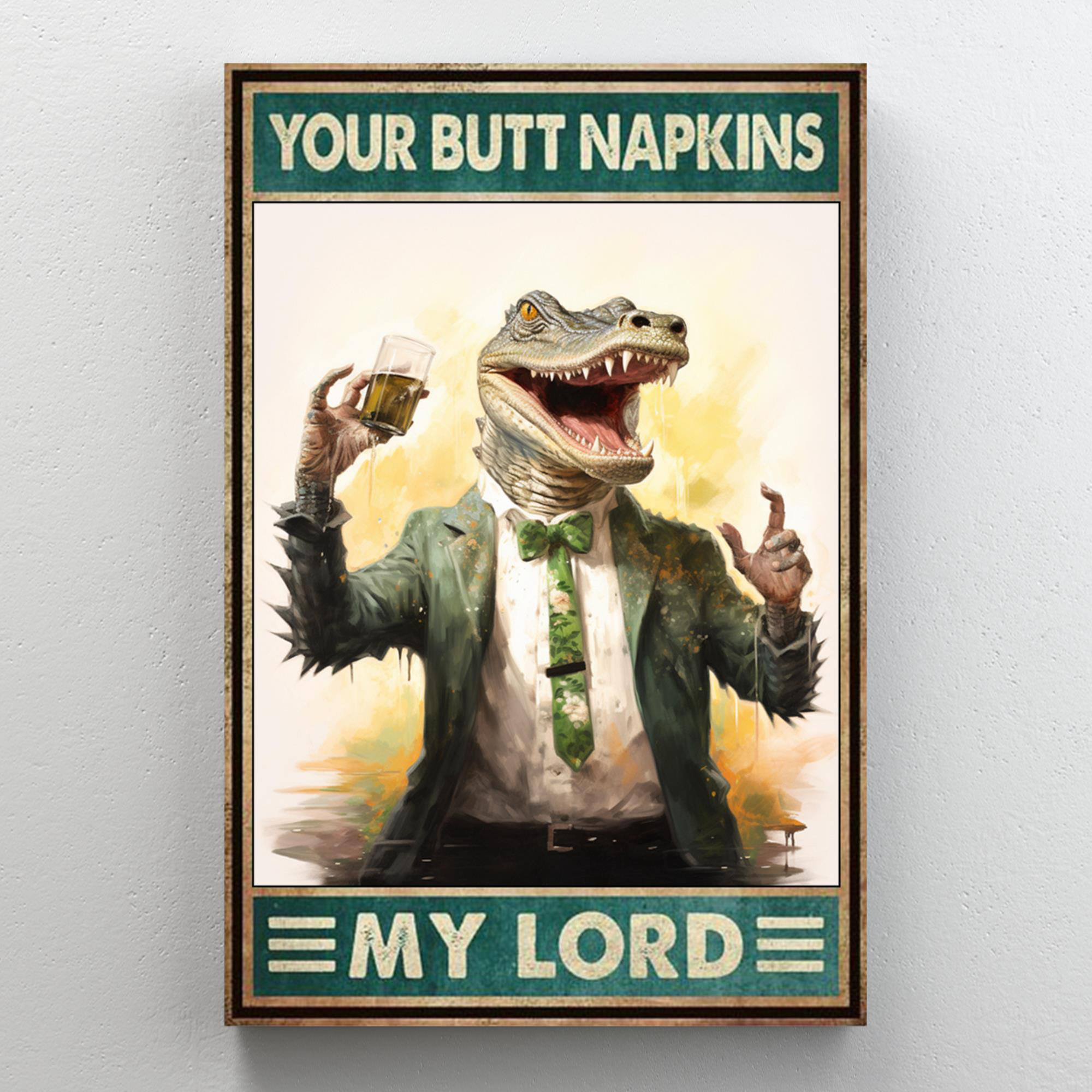 Trinx Lizbett Crocodile Your Butt Napkins My Lord On Canvas Print | Wayfair