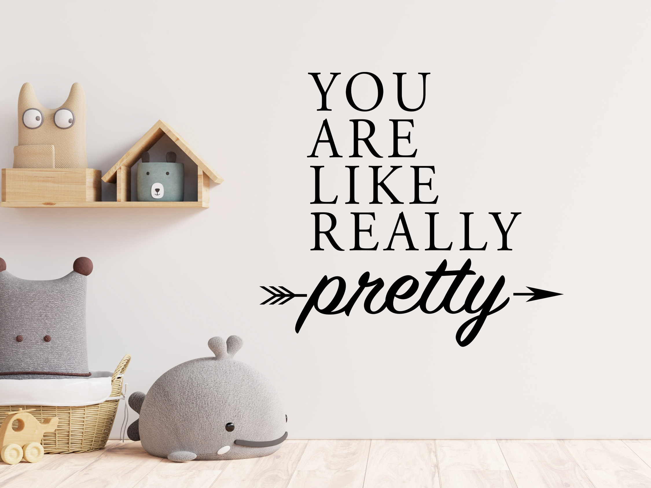 Trinx You Are Like Really Pretty Arrow | Kids Room Wall Decal | Wayfair
