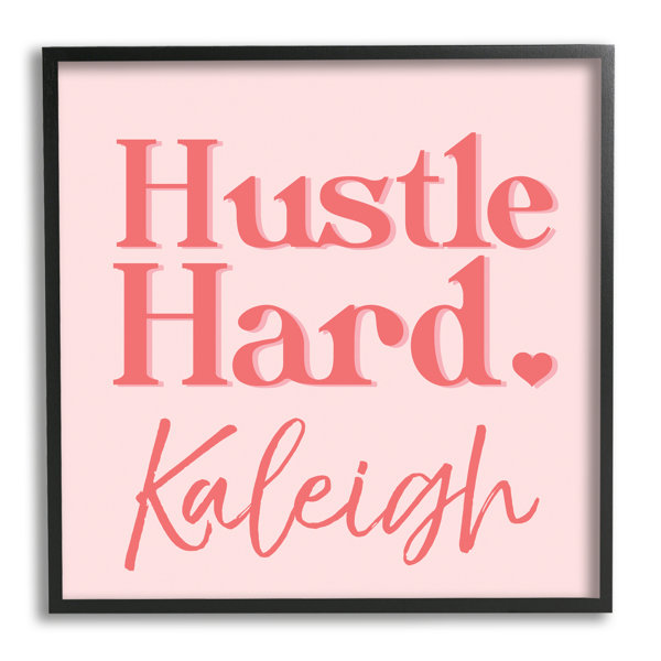 Ebern Designs Pink Hustle Hard cmw-077 Personalized Wall Art | Wayfair
